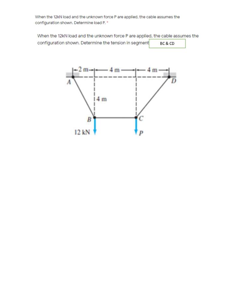 Solved When the 12kN load and the unknown force P are | Chegg.com