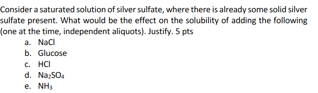 Solved Consider a saturated solution of silver sulfate, | Chegg.com