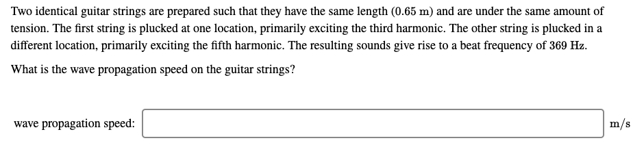 Solved Two identical guitar strings are prepared such that | Chegg.com