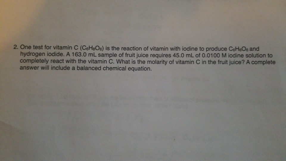 Solved 2. One test for vitamin C (C6H8O6) is the reaction of | Chegg.com