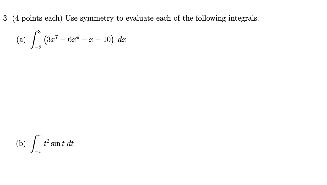Solved (4 points each) Use symmetry to evaluate each of the | Chegg.com