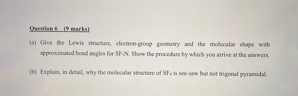 Solved Question 6 (9 marks) (a) Give the Lewis structure, | Chegg.com