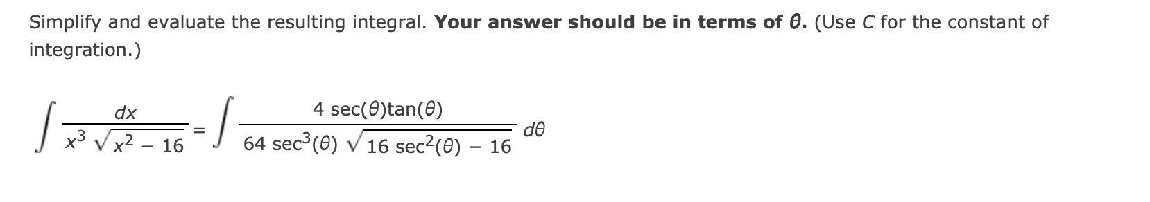 Solved Simplify and evaluate the resulting integral. Your | Chegg.com