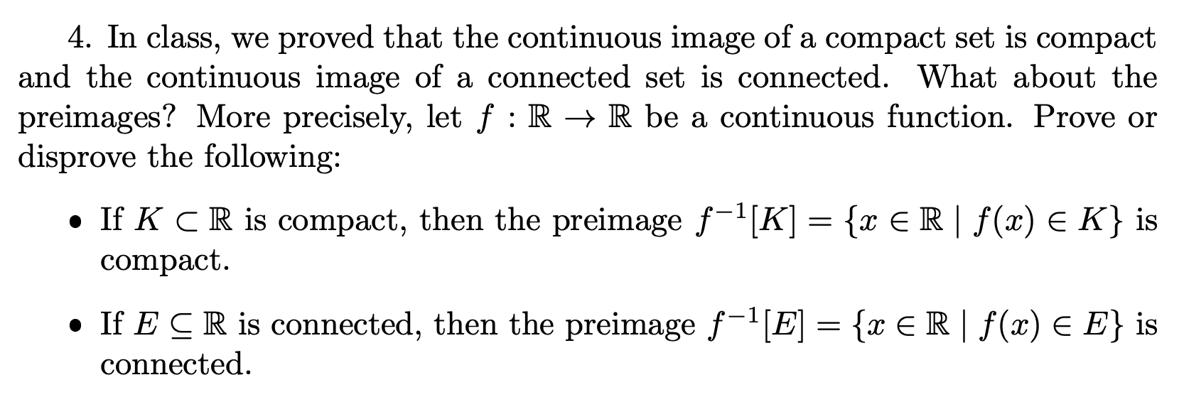4. In class, we proved that the continuous image of a | Chegg.com