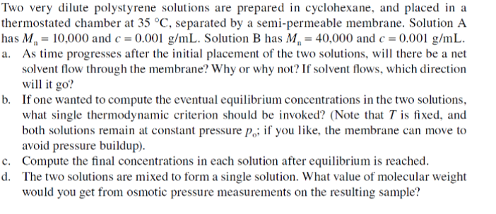 Solved Two very dilute polystyrene solutions are prepared in | Chegg.com