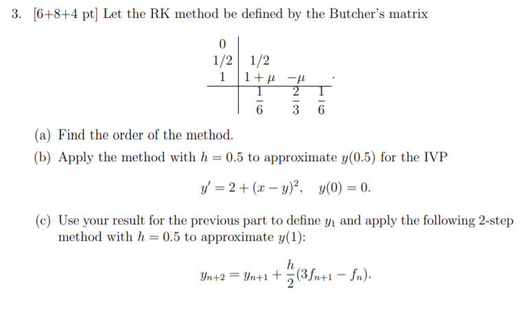 Solved 3. [6+8+4 pt] Let the RK method be defined by the | Chegg.com