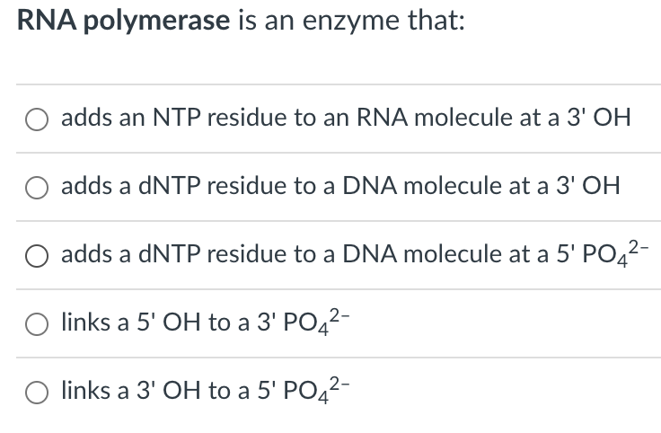Solved RNA polymerase is an enzyme that: adds an NTP residue | Chegg.com