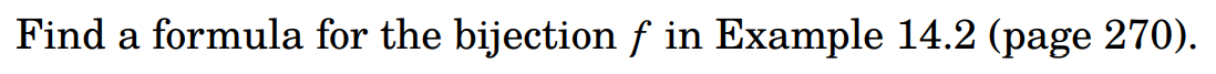 Solved Find a formula for the bijection f in Example 14.2 | Chegg.com