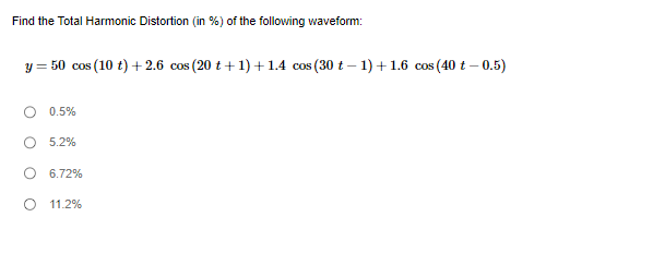 Solved Find the Total Harmonic Distortion (in \%) of the | Chegg.com