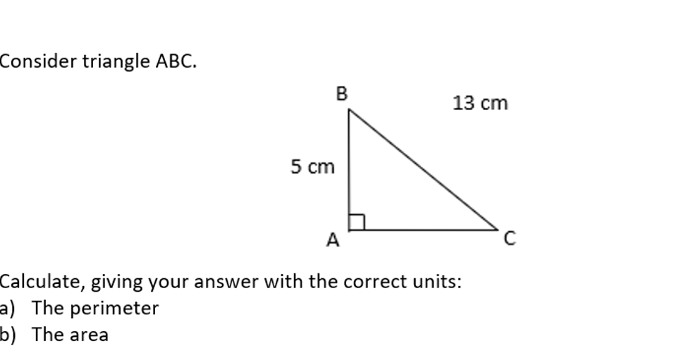 Solved Consider triangle ABC. B 13 cm 5 cm A Calculate, | Chegg.com