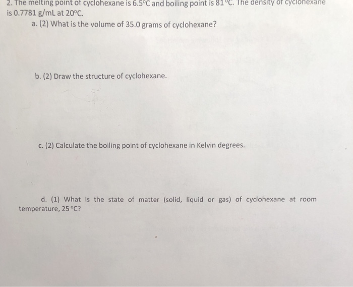 Solved 2. The melting point of cyclohexane is 6.5°C and | Chegg.com