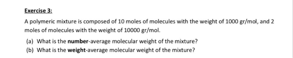 Solved Exercise 3: A polymeric mixture is composed of 10 | Chegg.com