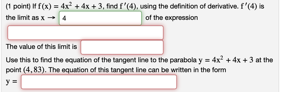 Solved If f(x)=4x2+4x+3, ﻿find f'(4), ﻿using the definition | Chegg.com
