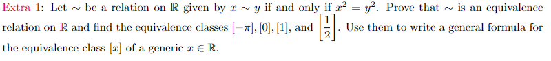 Solved Extra 1: Let ∼ be a relation on R given by x∼y if and | Chegg.com