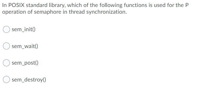 Solved In POSIX standard library, which of the following | Chegg.com