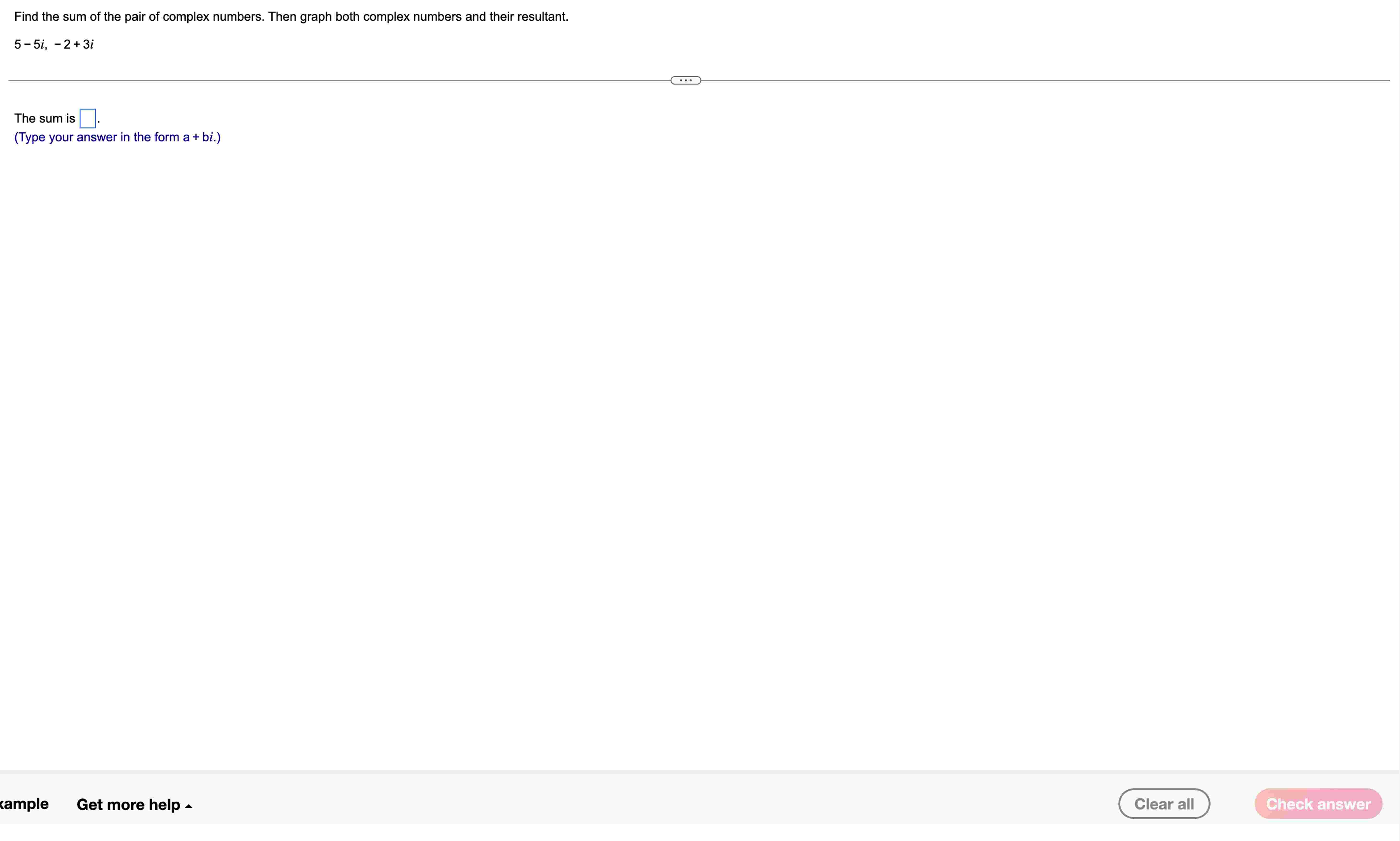 Solved Find the sum of the pair of complex numbers. Then | Chegg.com