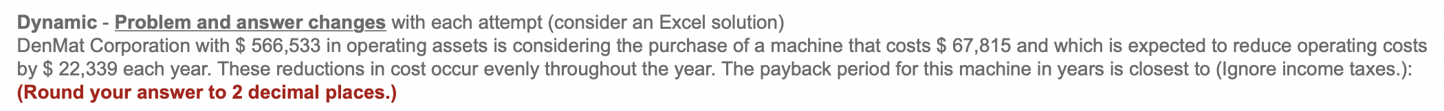 Solved Dynamic - Problem and answer changes with each | Chegg.com