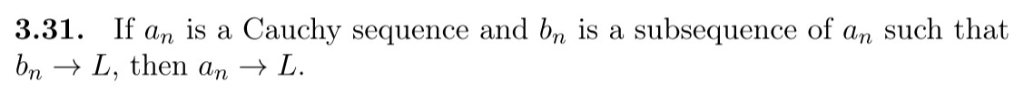 Solved 3.31. If an is a Cauchy sequence and bn is a | Chegg.com