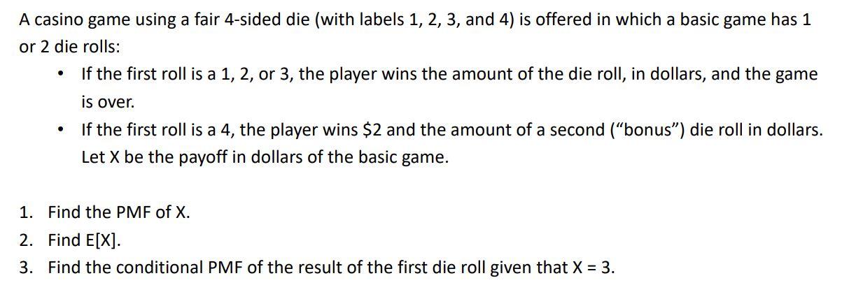 Solved A casino game using a fair 4-sided die (with labels | Chegg.com