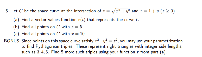 Solved 5. Let C be the space curve at the intersection of | Chegg.com