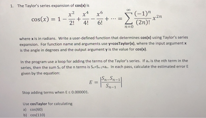 Solved 1. The Taylor's series expansion of cos(x) is 4 | Chegg.com