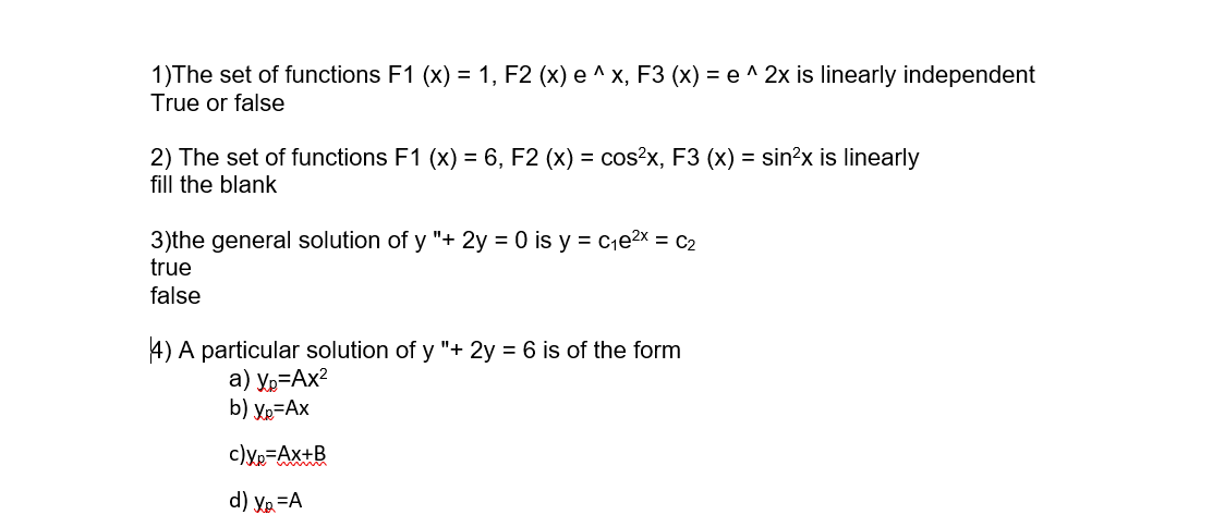 Solved 1)The set of functions F1 (x) = 1, F2 (x) e^x, F3 (x) | Chegg.com
