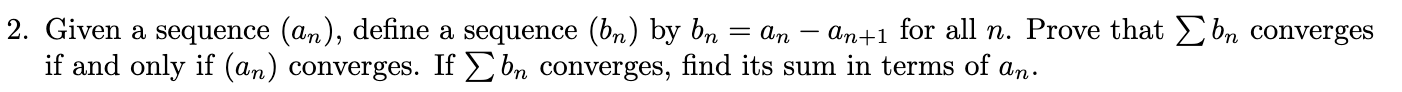 Solved 2. Given a sequence (an), define a sequence (bn) by | Chegg.com