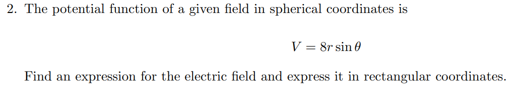 Solved The potential function of a given field in spherical | Chegg.com