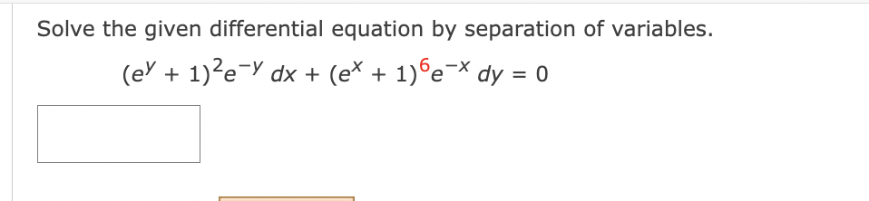 Solved Solve the given differential equation by separation | Chegg.com