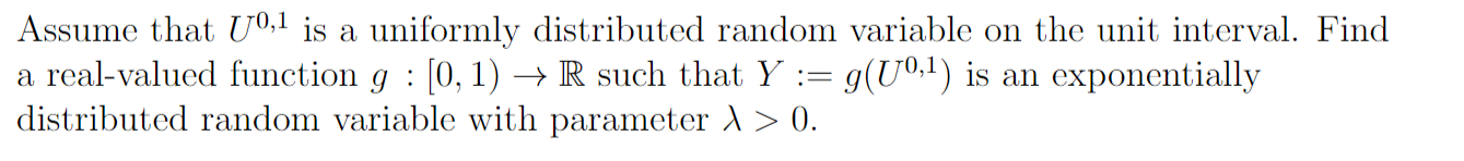 Solved Assume that U0,1 is a uniformly distributed random | Chegg.com