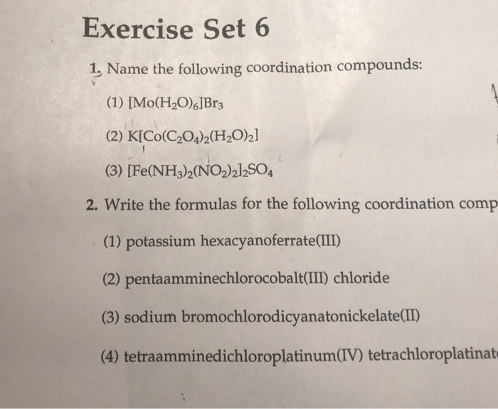Solved Exercise Set 6 1, Name the following coordination | Chegg.com