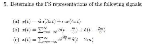 Solved 5. Determine the FS representations of the following | Chegg.com