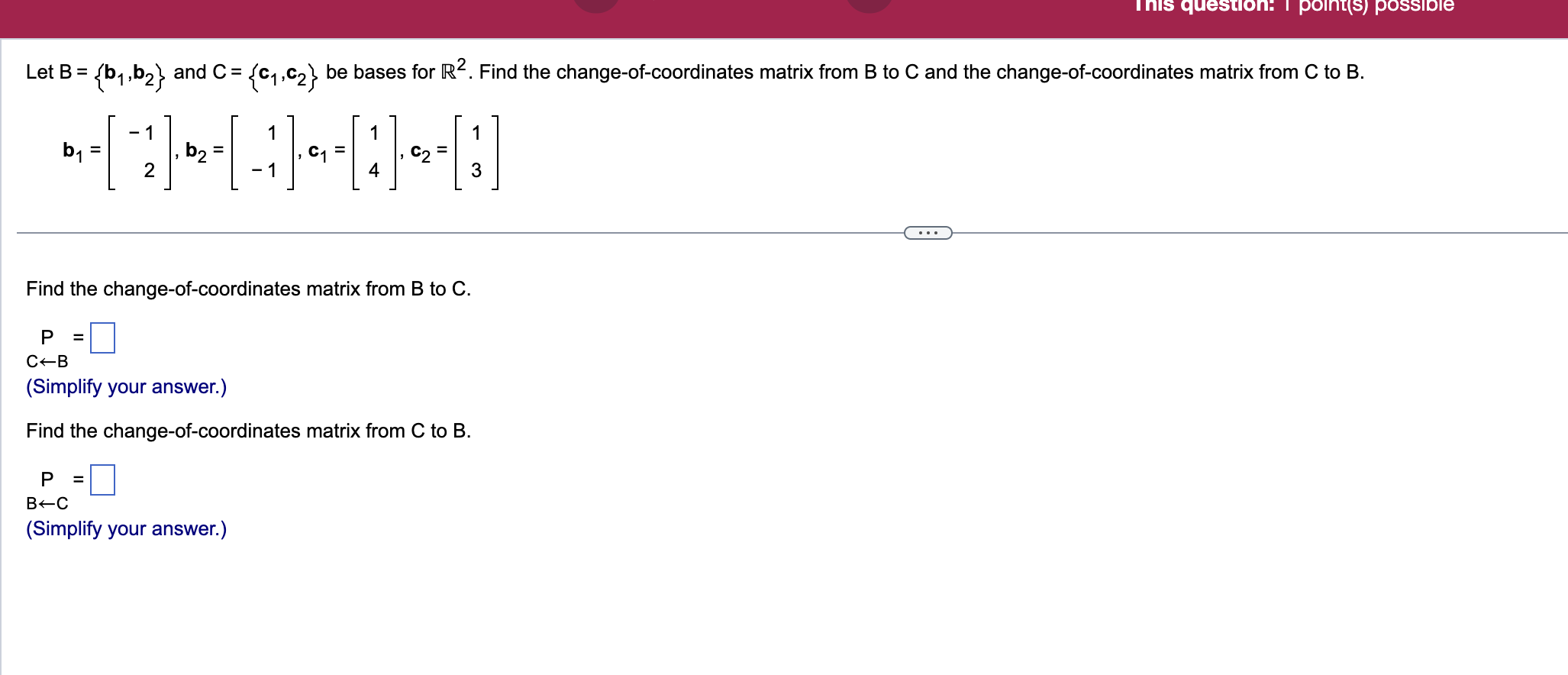 Solved Let B={b1,b2} and C={c1,c2} be bases for R2. Find | Chegg.com
