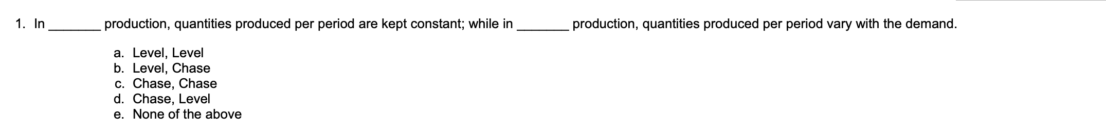 Solved In production, quantities produced per period are | Chegg.com