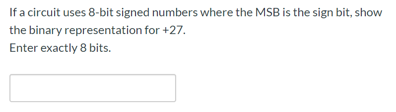 Solved If a circuit uses 8-bit signed numbers where the MSB | Chegg.com