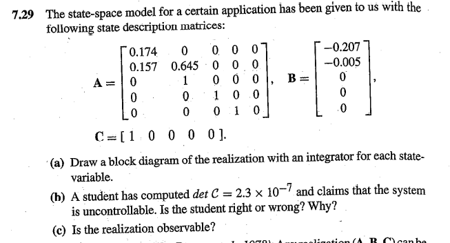 Solved 7.29 The state-space model for a certain application | Chegg.com