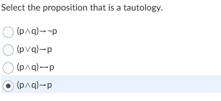 Solved Select the proposition that is a tautology. | Chegg.com