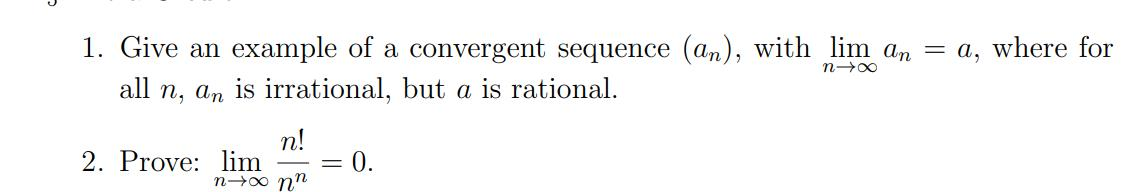 Solved 1. Give an example of a convergent sequence (an), | Chegg.com
