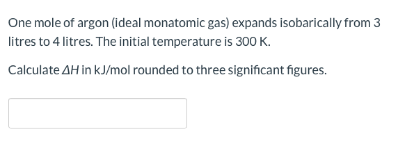Solved One mole of argon (ideal monatomic gas) expands | Chegg.com