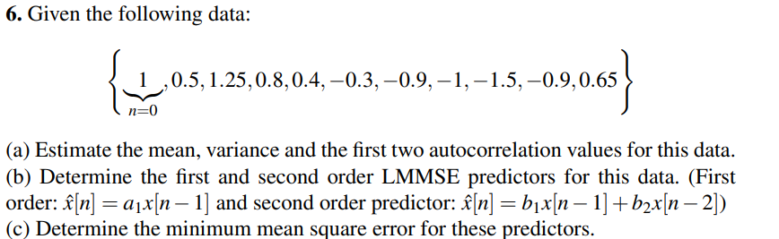 Solved (a) ﻿Estimate the mean, variance and the first two | Chegg.com