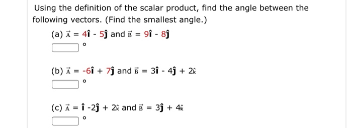 Solved Using the definition of the scalar product, find the | Chegg.com