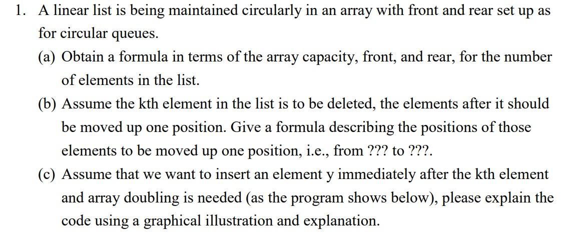 Solved 1. A linear list is being maintained circularly in an | Chegg.com