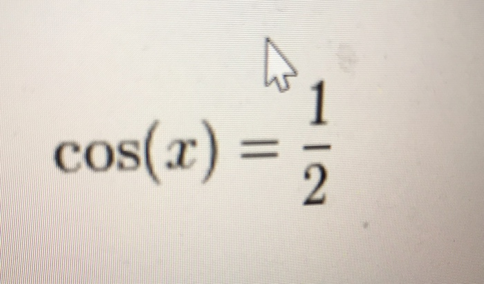 Solved cos(x) = 2 | Chegg.com