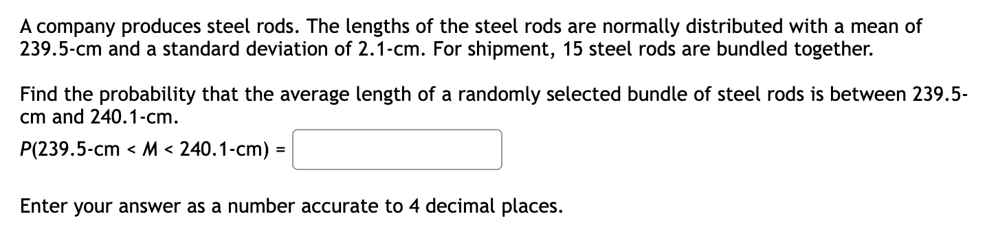 Solved A company produces steel rods. The lengths of the | Chegg.com