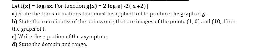 Solved Let f(x) = log10x. For function g(x) = 2 log10[ | Chegg.com