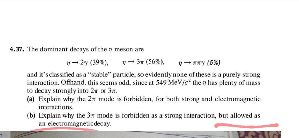 Solved 4.37. The dominant decays of the η meson are | Chegg.com