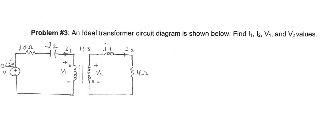 Solved Problem #3: An Ideal transformer circuit diagram is | Chegg.com