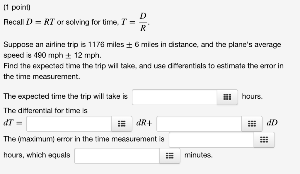 Solved (1 point) Recall D = RT or solving for time, T | Chegg.com