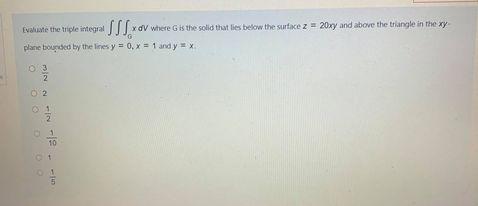 Solved Evaluate the triple integra SS5 x ov where G is the | Chegg.com