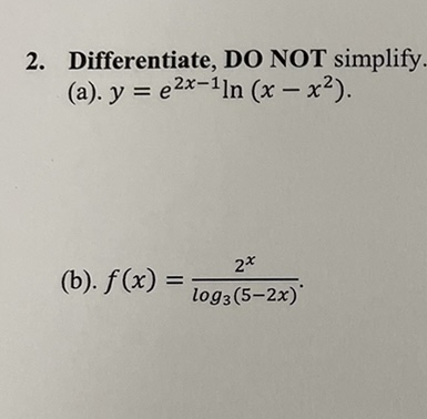 Solved 2. Differentiate, DO NOT simplify. (a). | Chegg.com